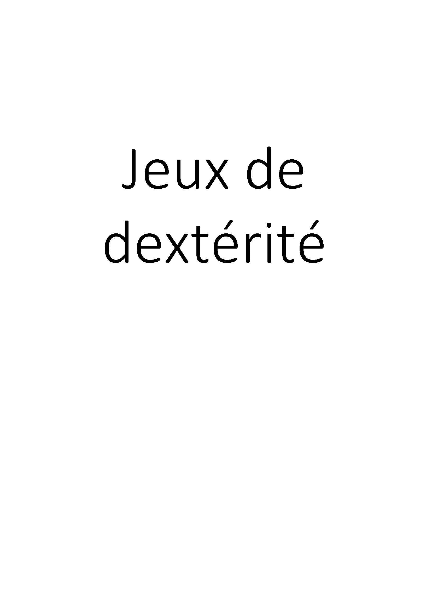 Jeux de dextérité: Développez vos compétences avec des jeux stimulants ...